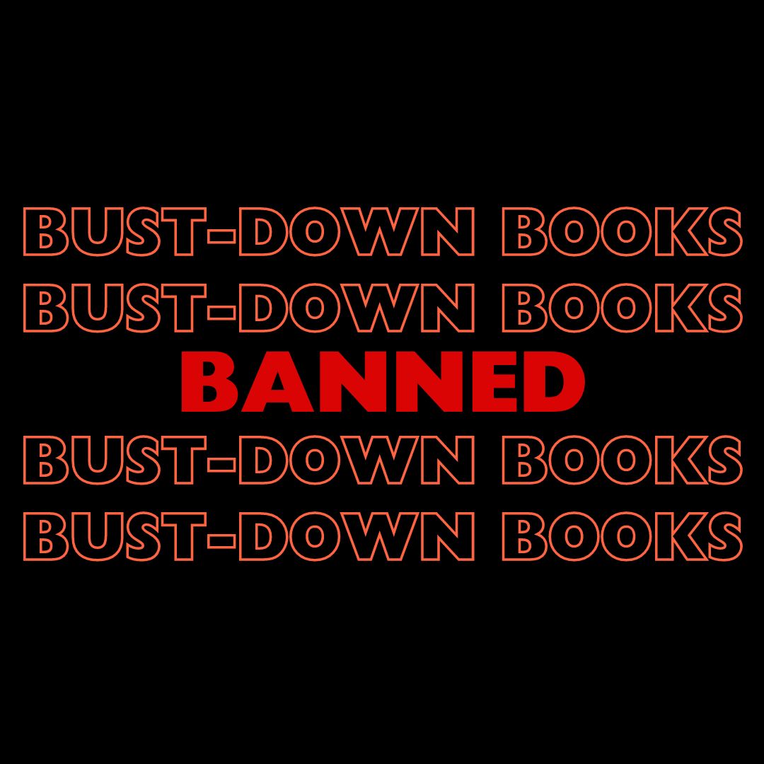 Banned Books: Targeted & Challenged Literature – Bust-Down Books