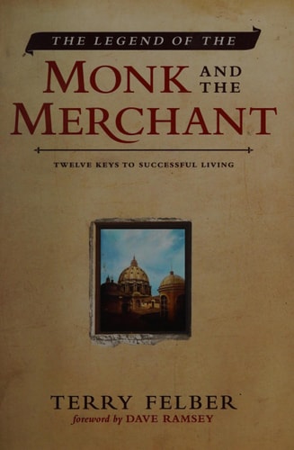 The Legend of the Monk and the Merchant by Terry Felber – Bust-Down Books