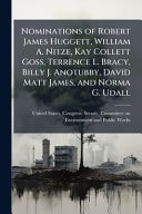 Nominations of Robert James Huggett, William A. Nitze, Kay Collett Gos ...