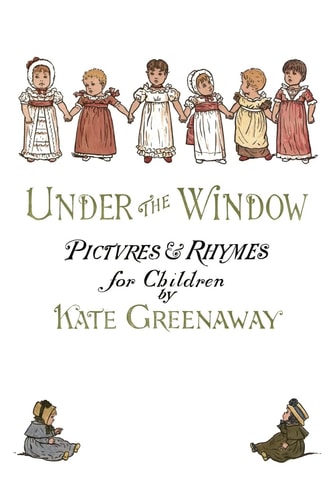 Under the Window Pictures and Rhymes for Children – Bust-Down Books