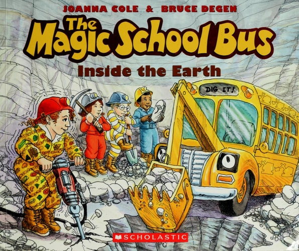 The Magic School Bus: Inside the Earth by Joanna Cole – BUST-DOWN BOOKS