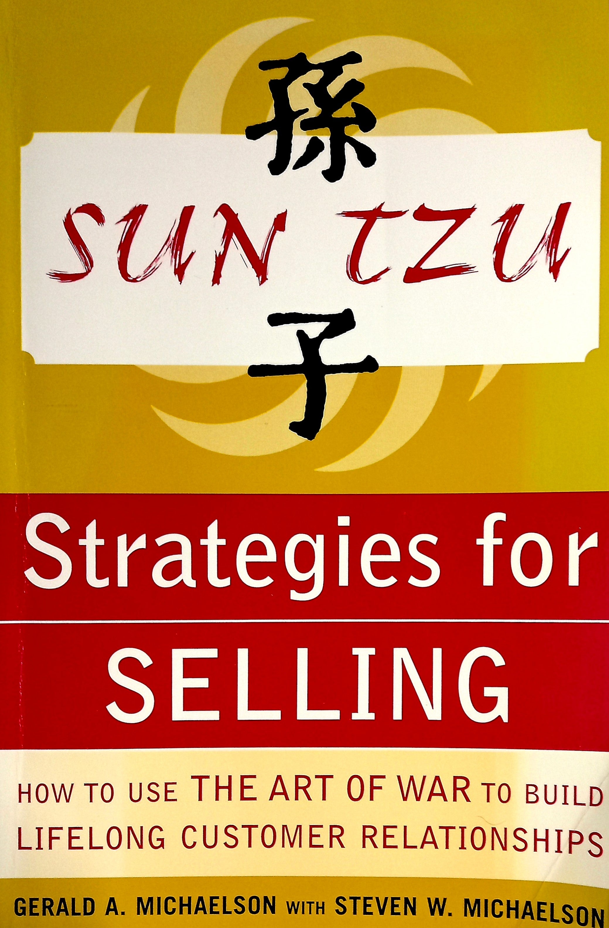 Sun Tzu Strategies for Selling by Gerald A. and Steven W. Michaelson ...